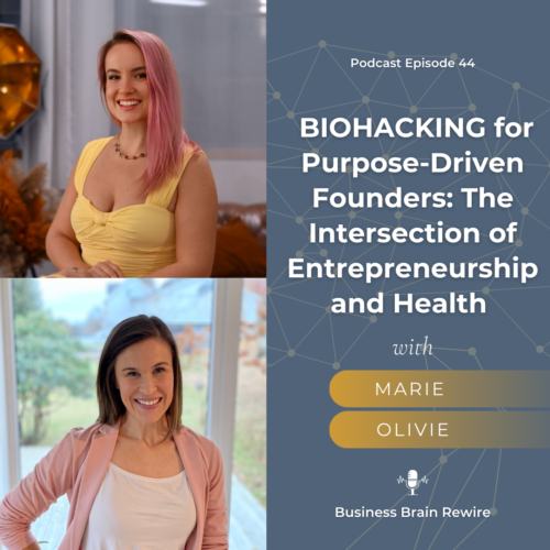 Ep 44. Biohacking for Purpose-Driven Founders: The Intersection of Entrepreneurship and Health ...